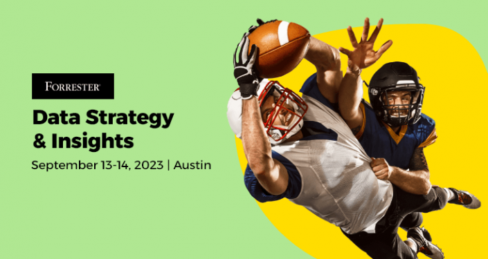 Our Learnings from the 2023 Forrester Data Strategy & Insights Summit ...